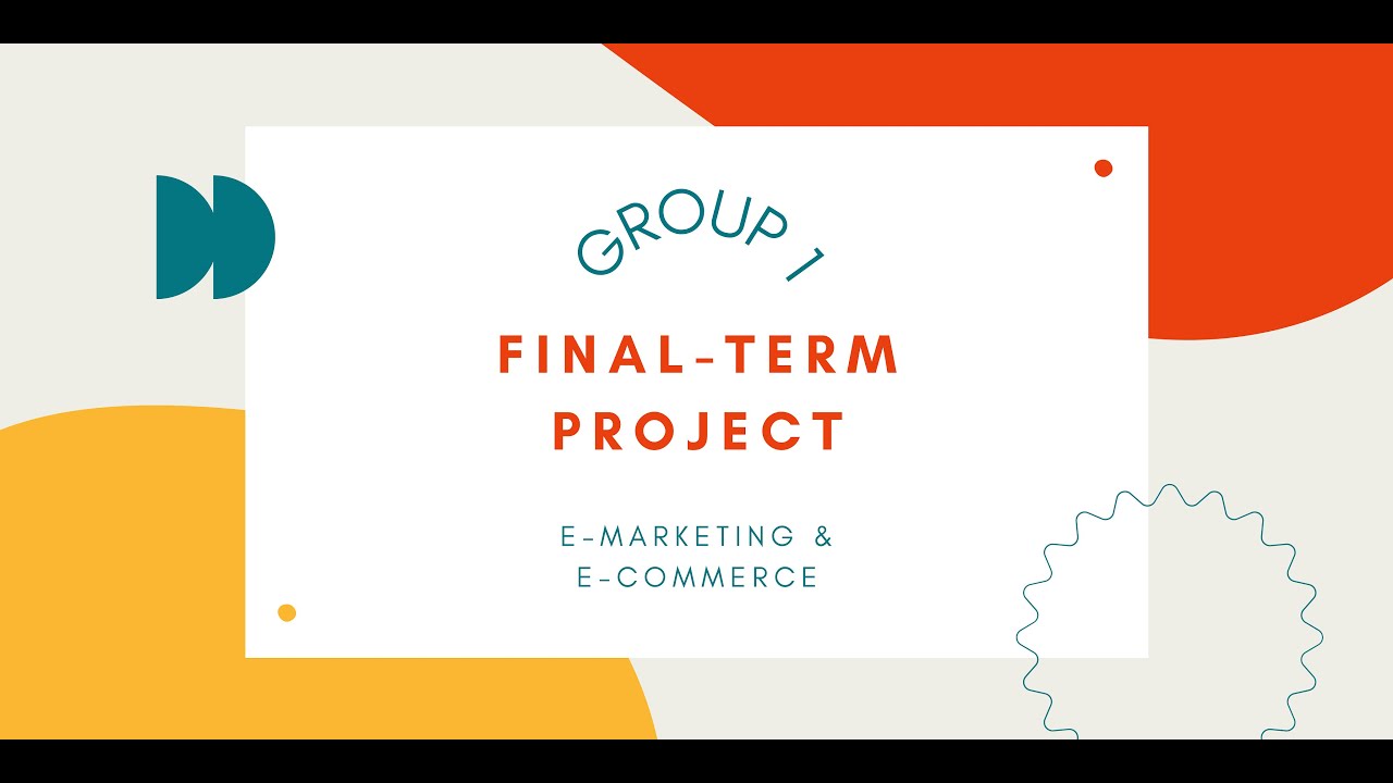 [Group 1] Final-Term Project, e-Marketing & e-Commerce, President ...