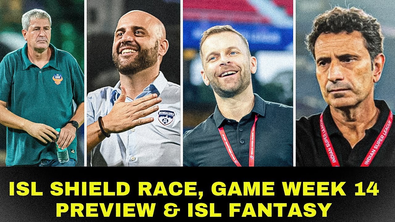 Who Will win the ISL Shield ?, ISL Matchweek 14 Preview & ISL Fantasy ...
