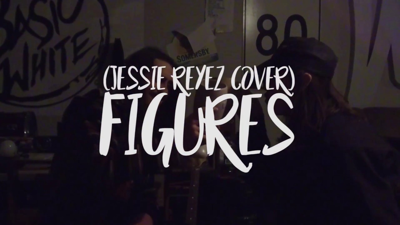 Figures - Jessie Reyez (Basic White Cover) - YouTube