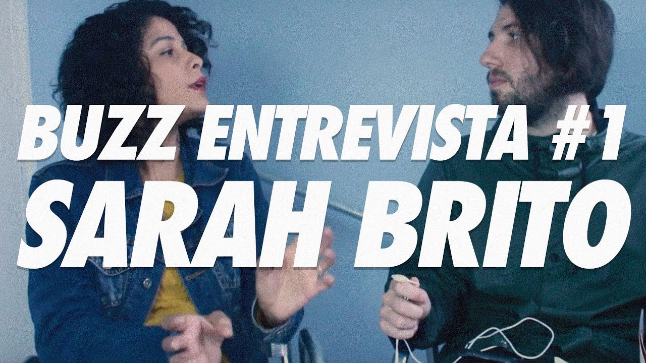 Buzz Entrevista #1 - Sarah Brito (parte 3) - YouTube