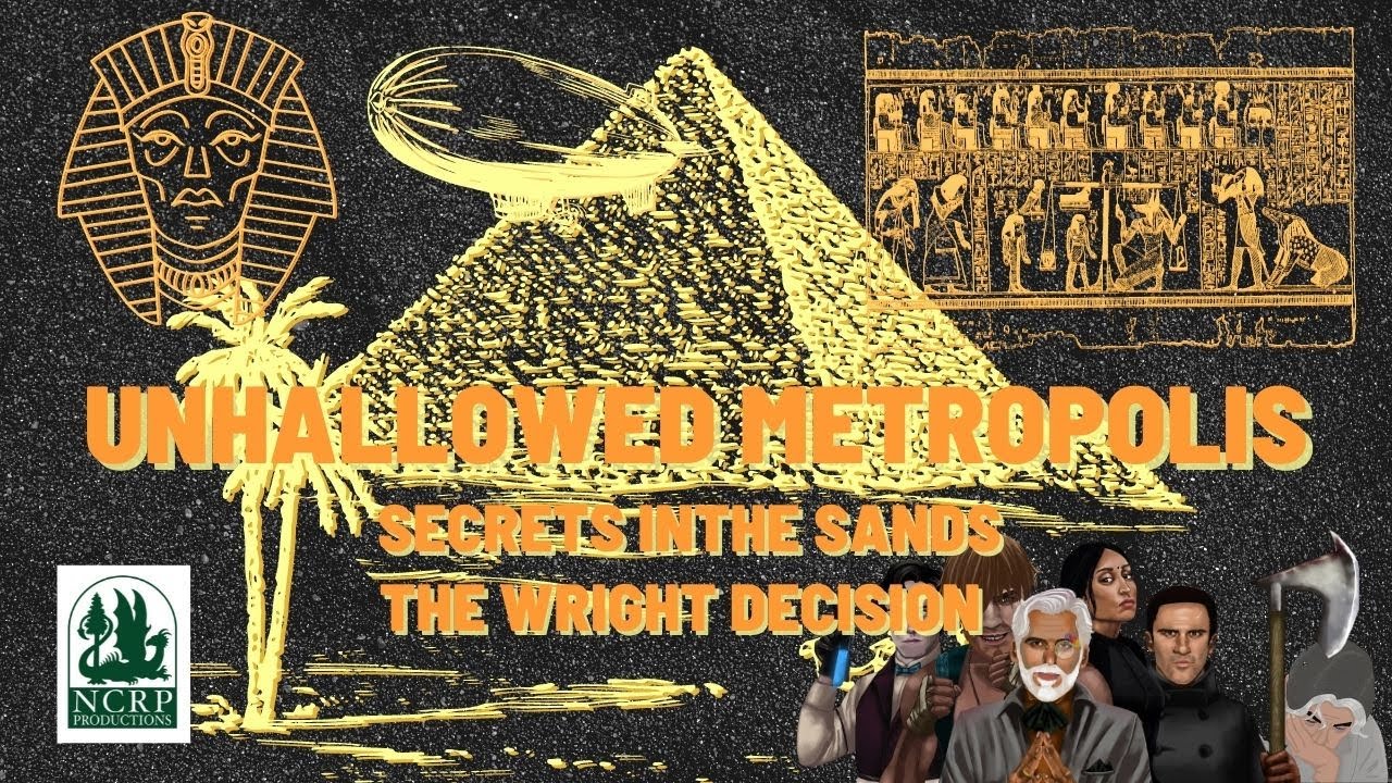 NCRP Productions | Secrets in the Sands | Unhallowed Metropolis | The ...
