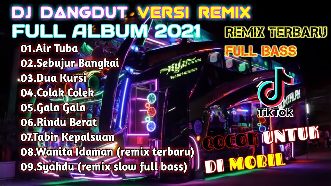 DJ DANGDUT TERBARU | VERSI REMIX 2021 | FULL ALBUM | DANGDUT NOSTALGIA ...