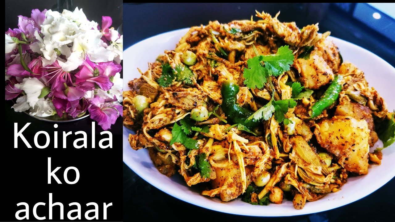 कोइरालो को फुलको अचार | Koiralo ko achar | Bauhinia flower and potato ...