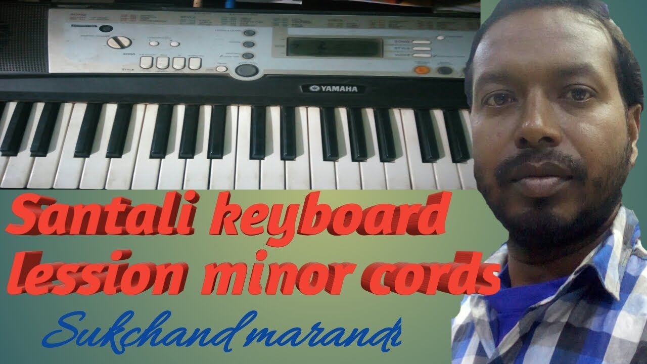 Santali keyboard lesson // all minor cords//Sukchand marandi - YouTube
