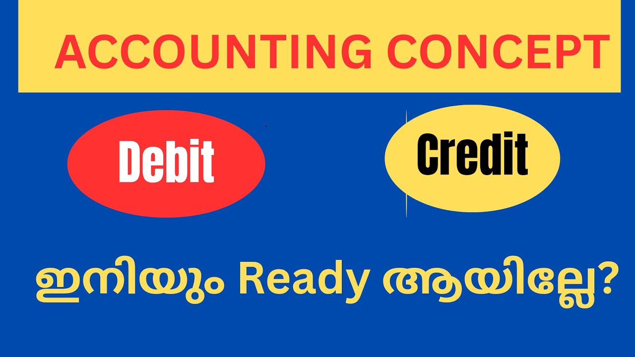 What is Accounting | Accounting Concepts | Debit and Credit | Debit ...