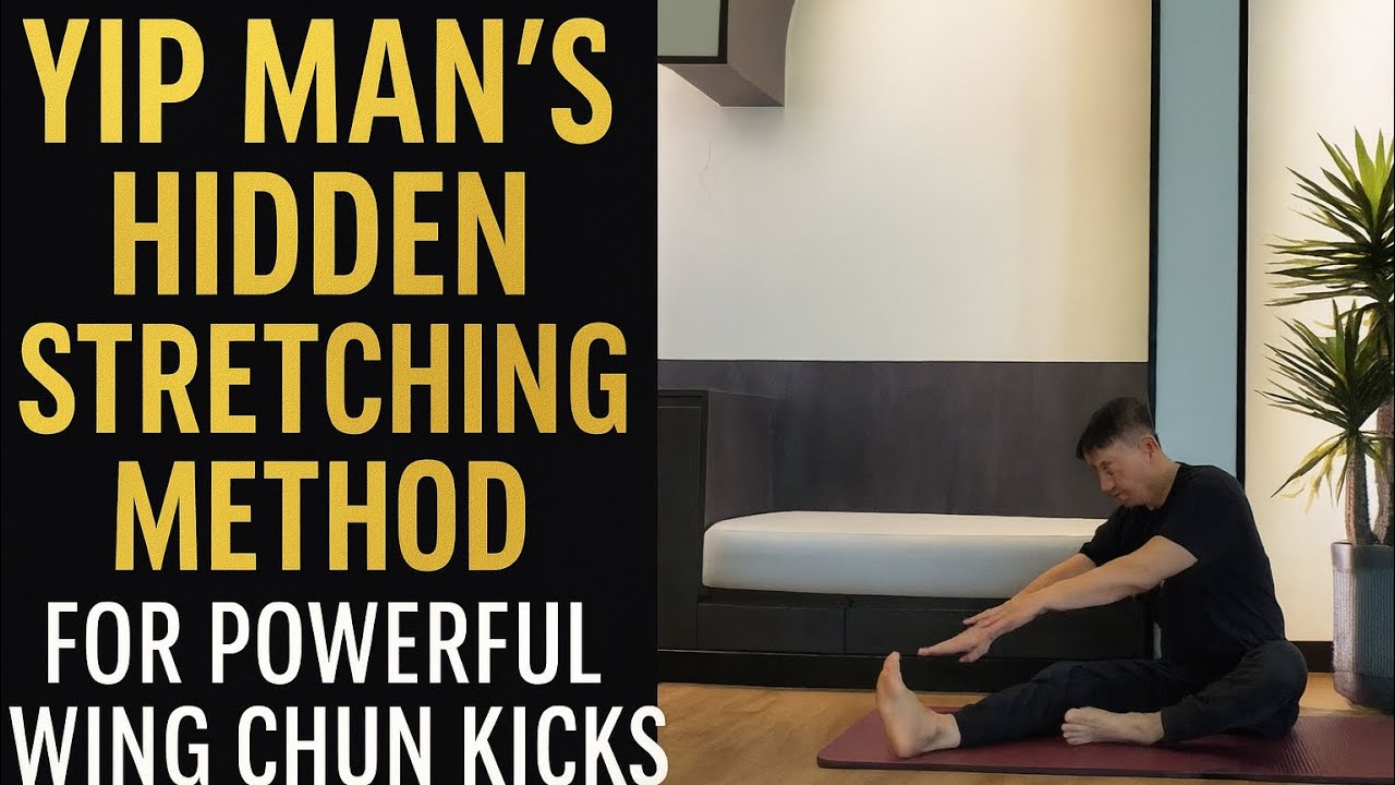 Yip Man’s Hidden Stretching Method for Powerful Wing Chun Kicks - YouTube