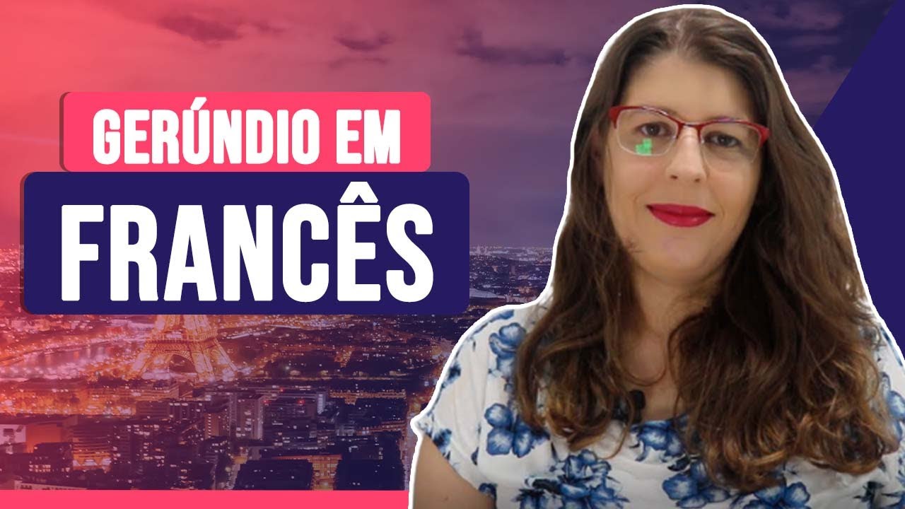 Gérondif et présent progressif: Gerúndio em francês - | Francês com a ...