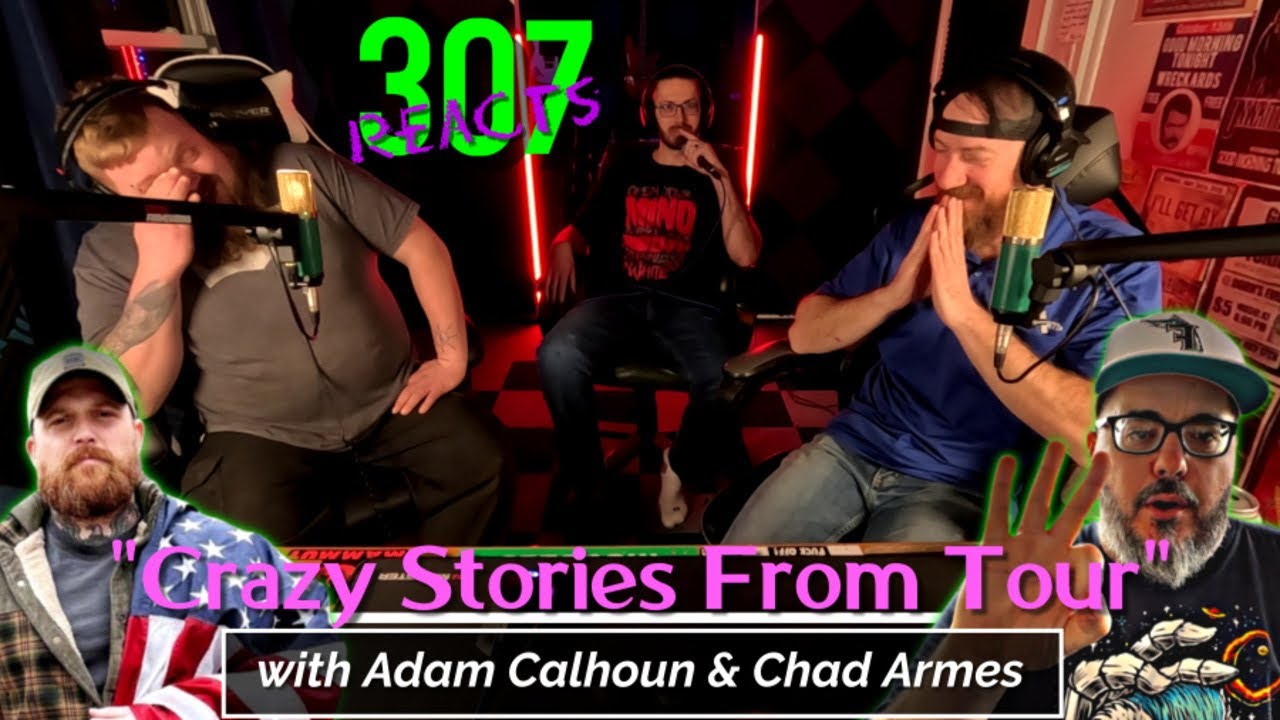 Adam Calhoun Tells Crazy Stories from Tour (The WYOMING Show!) -- 307 ...