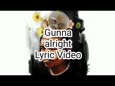 Gunna - alright (Lyric Video) - YouTube