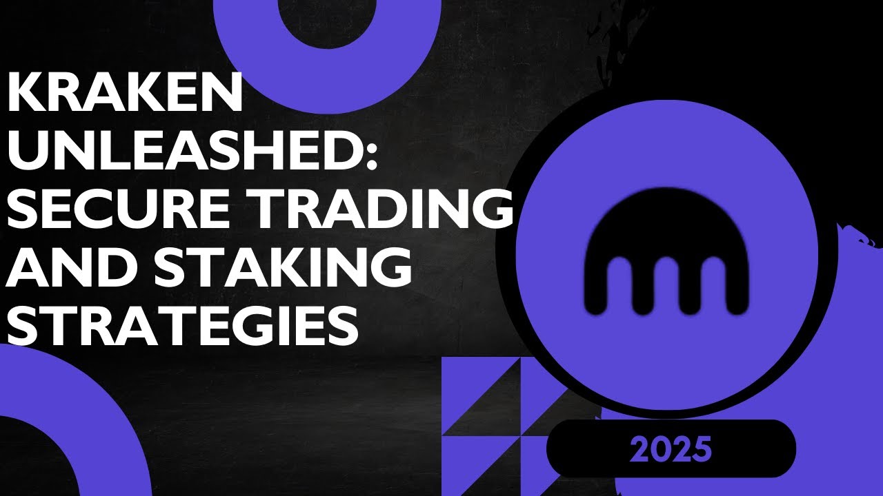 Kraken Unveils Safe Trading and Staking Strategies in 2025 | Maximize ...