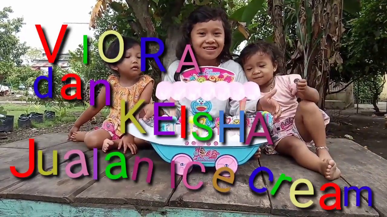 Viora dan keisha berjualan i ce cream - YouTube