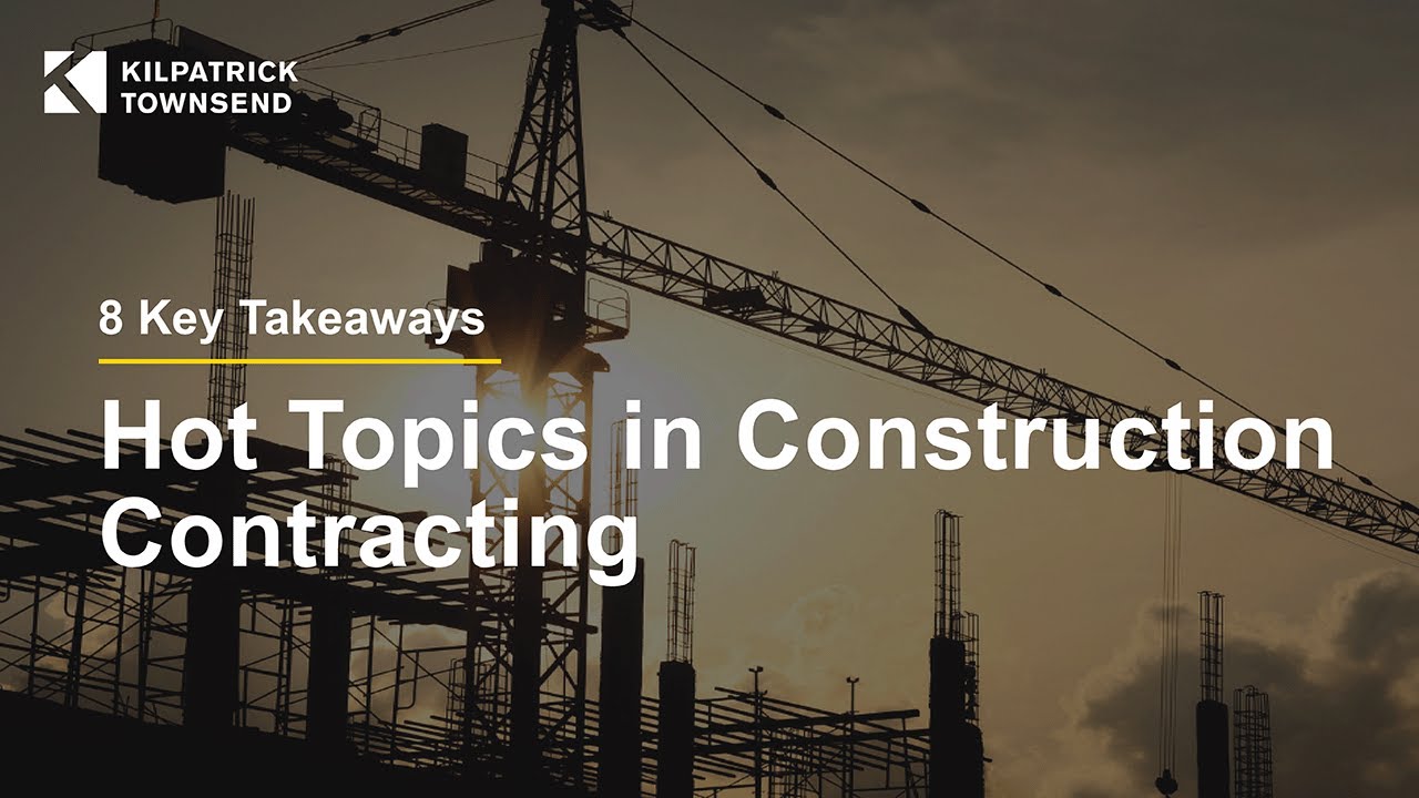8 Key Takeaways | Hot Topics in Construction Contracting - YouTube