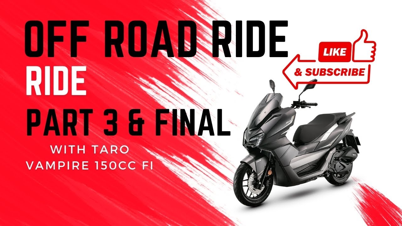 Off road ride part 3 & final episode of taro vampire 150cc, ভাঙ্গা ...