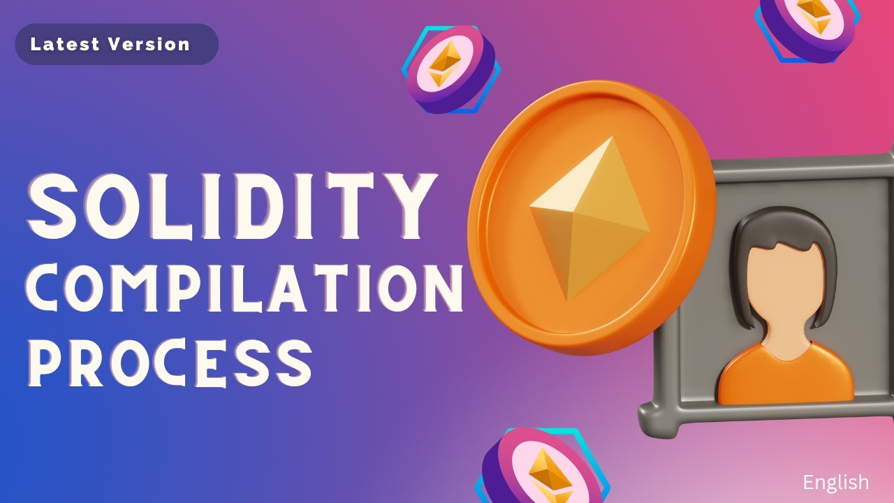 Solidity Complilation Process Part 4 Solidity Course Code Eater Blockchain English 1332