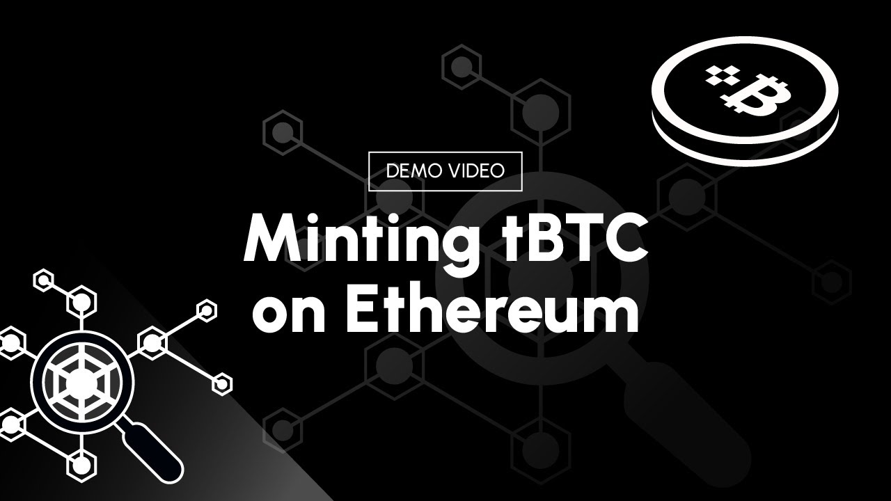 tBTC Minting Demo Video 🔥 Permissionlessly Bridge your Bitcoin to ...