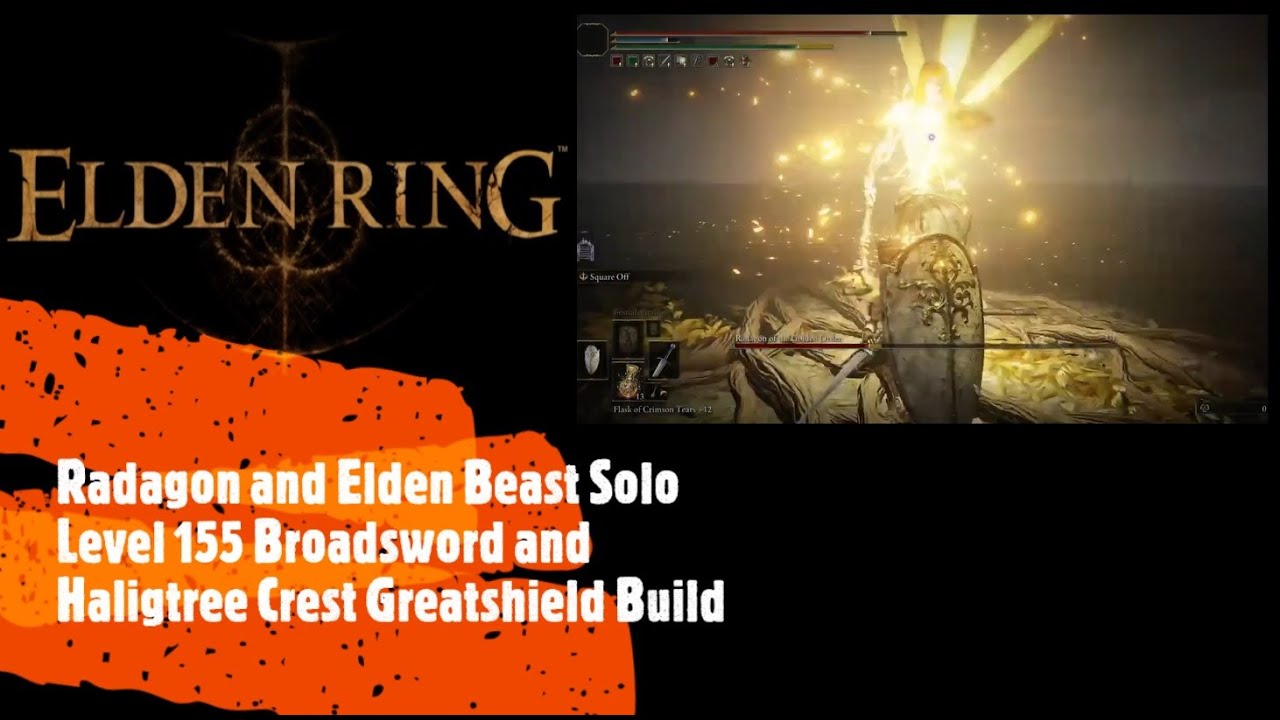 Elden Ring [Radagon and Elden Beast Solo Level 155 Broadsword and ...