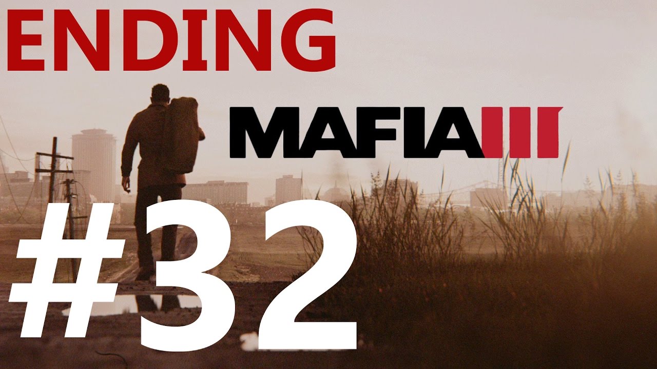 MAFIA III [Part 32] ENDING - Full Walkthrough Gameplay [PC] - YouTube