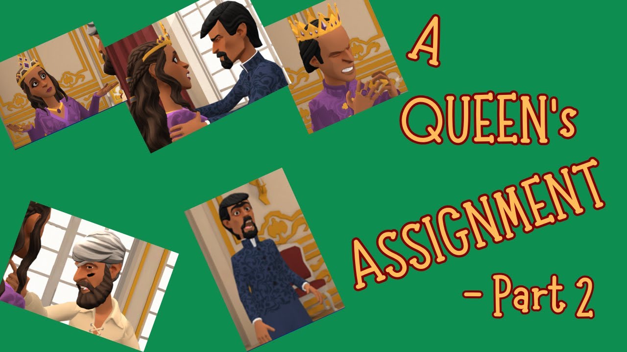 A Queens Assignment Part 2 Youtube 3615