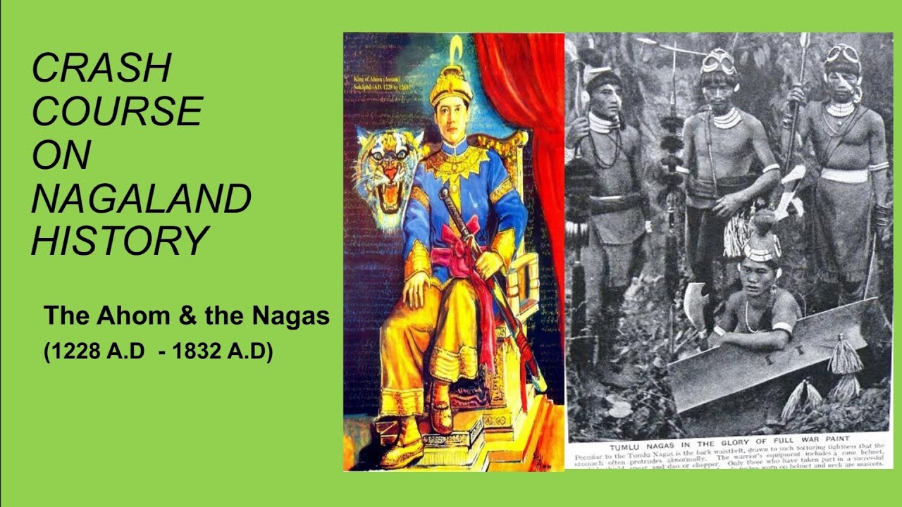 Crash Course on Nagaland History Part -1 | The Ahoms & the Nagas for ...