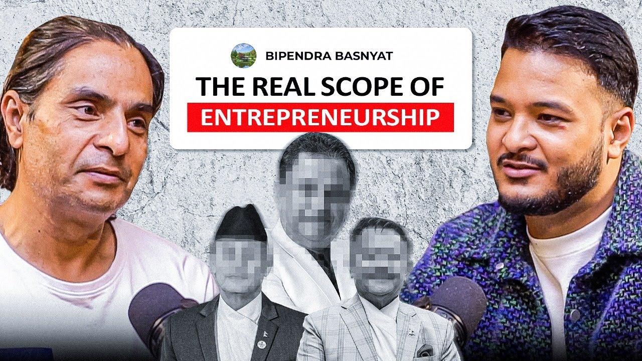 The Real Scope of Entrepreneurship Today in Nepal | Dr. Basnyat’s ...