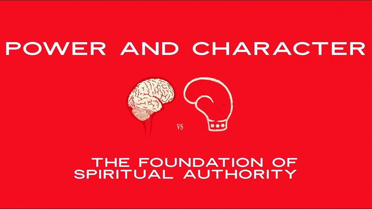 Power & Character: The Foundation of Spiritual Authority | Associate ...