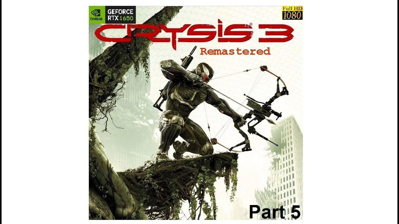 Crysis 3 Remastered Walkthrough Gameplay Part 5 - YouTube