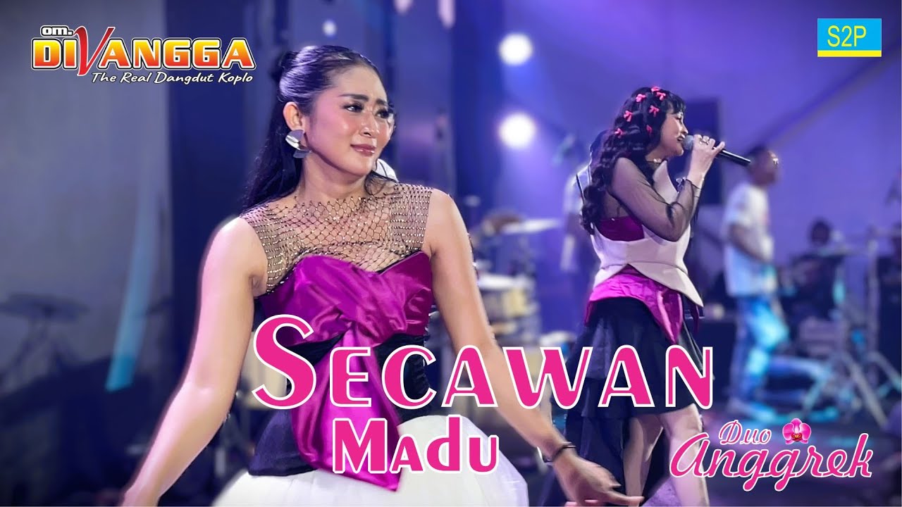 SECAWAN MADU - DUO ANGGREK - OM.DIVANGGA - YouTube
