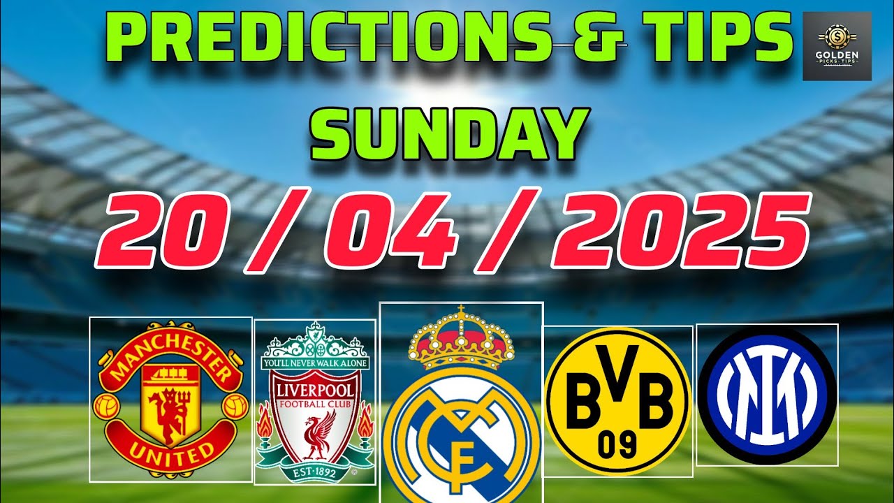 FOOTBALL PREDICTIONS TODAY 20/04/2025 SOCCER PREDICTIONS TODAY ...