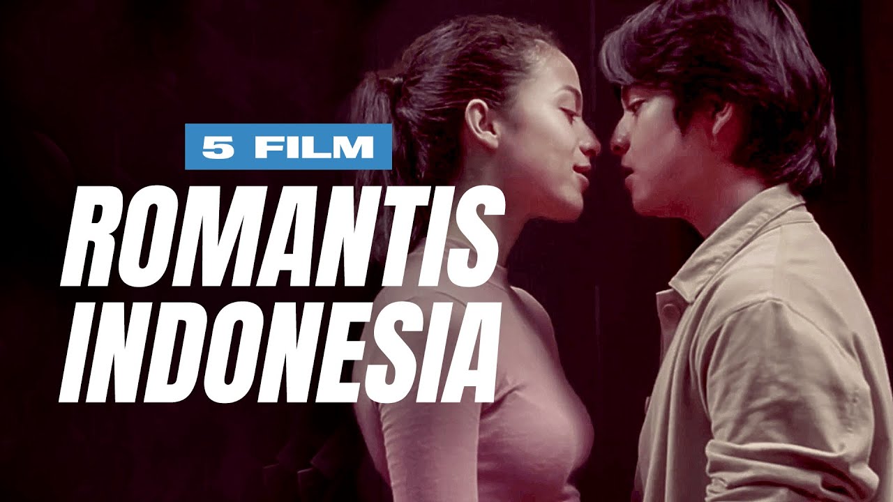 5 Film Romantis Indonesia Spesial Valentine 2024 - YouTube