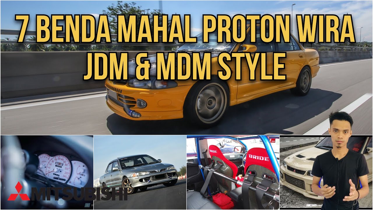 7 BENDA MAHAL PADA PROTON WIRA JDM & MDM STYLE | ACCESSORIES - YouTube