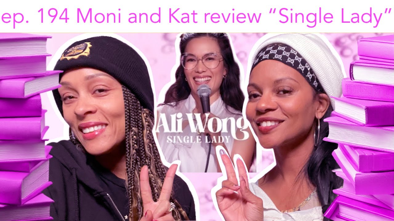 Moni & Kat review: Ali Wong's Netflix Special "Single Lady" - YouTube