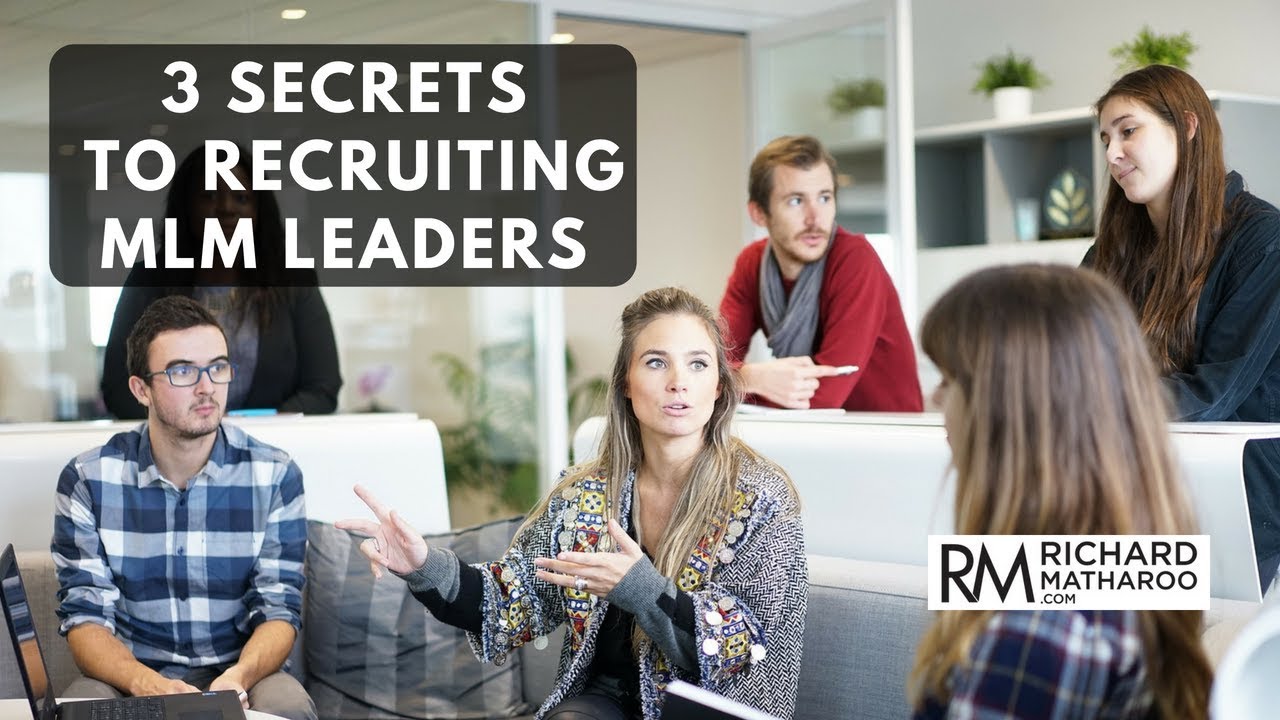 MLM Recruiting Tips: 3 Ways To Recruit Leaders - YouTube