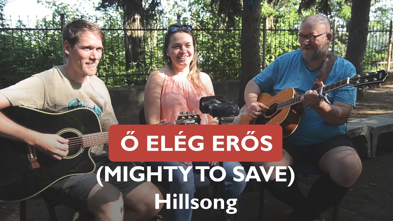 Ő elég erős - Hillsong cover feat Radván Eszter & Huszák Zsolt "Maci ...