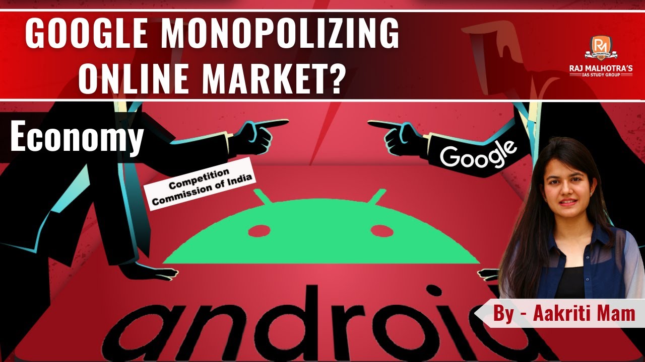 Google Monopolizing Online Market | Economy | Current Affairs | UPSC ...