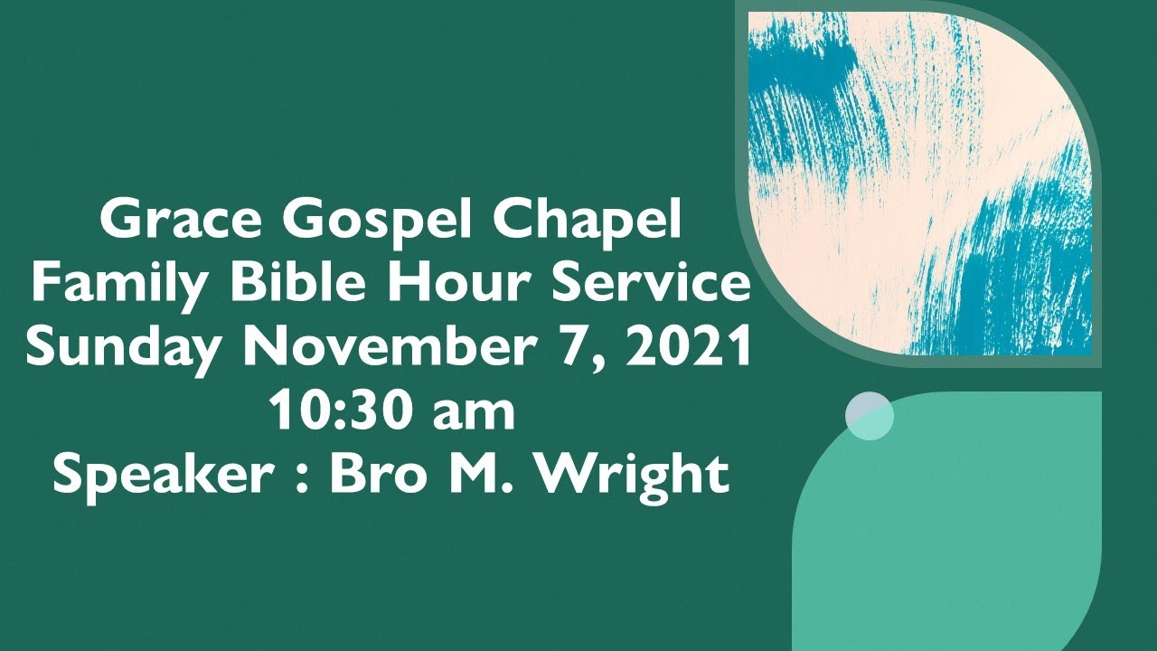 Grace Gospel Chapel Sunday Morning service - YouTube