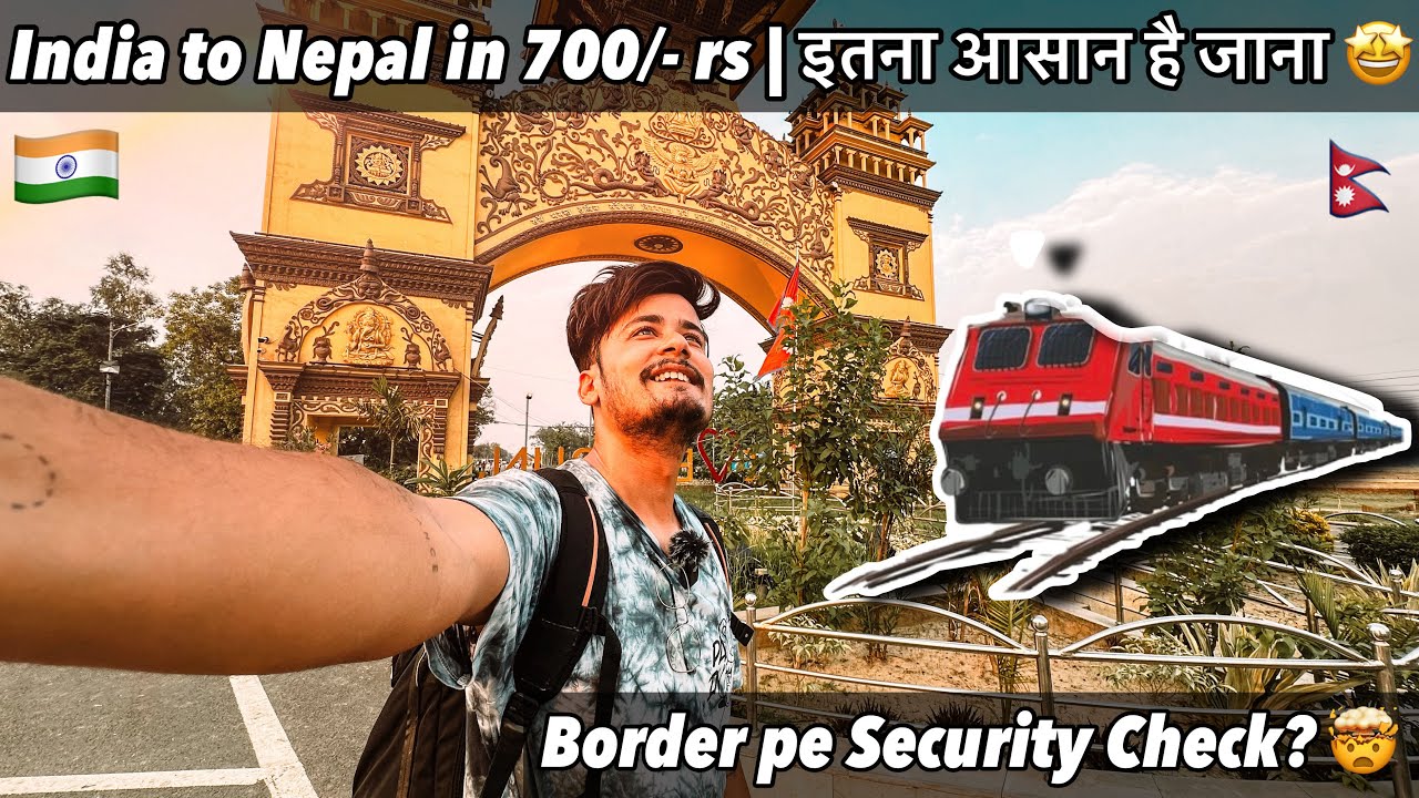India to Nepal by Train 🇳🇵 Sim , Visa , Currency Exchange | Raxaul ...