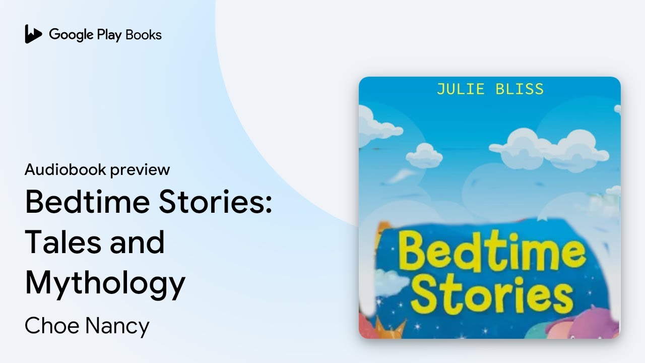 Bedtime Stories: Tales and Mythology by Choe Nancy · Audiobook preview ...