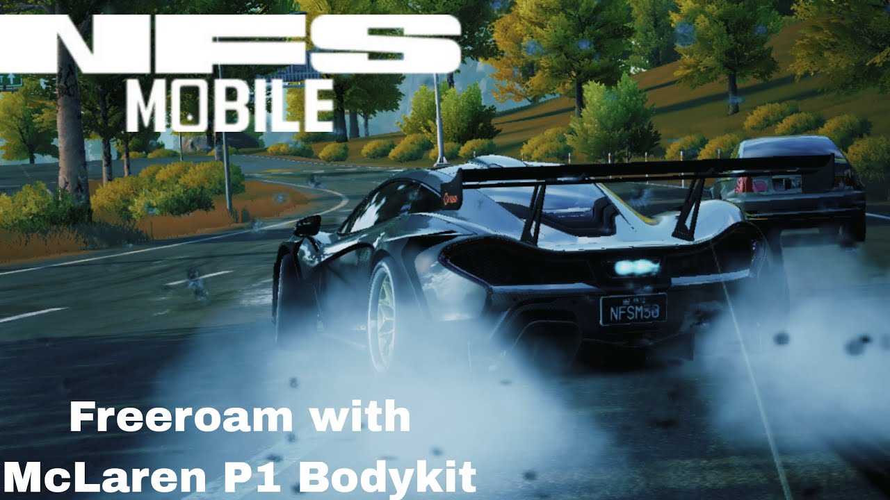 Need For Speed Mobile Freeroam With McLaren P1 Bodykit gameplay open ...