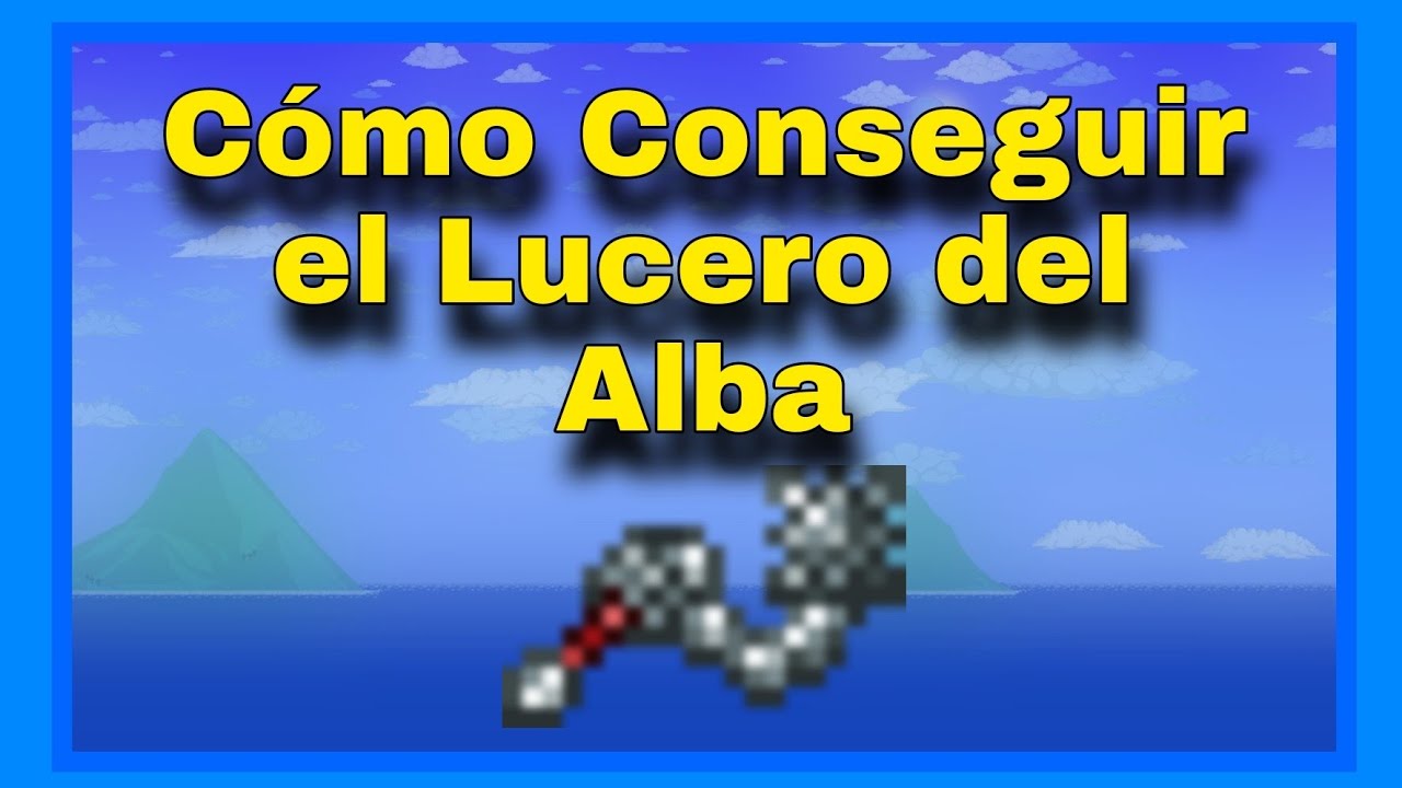 Cómo Conseguir el Lucero del Alba - Guía Terraria - YouTube