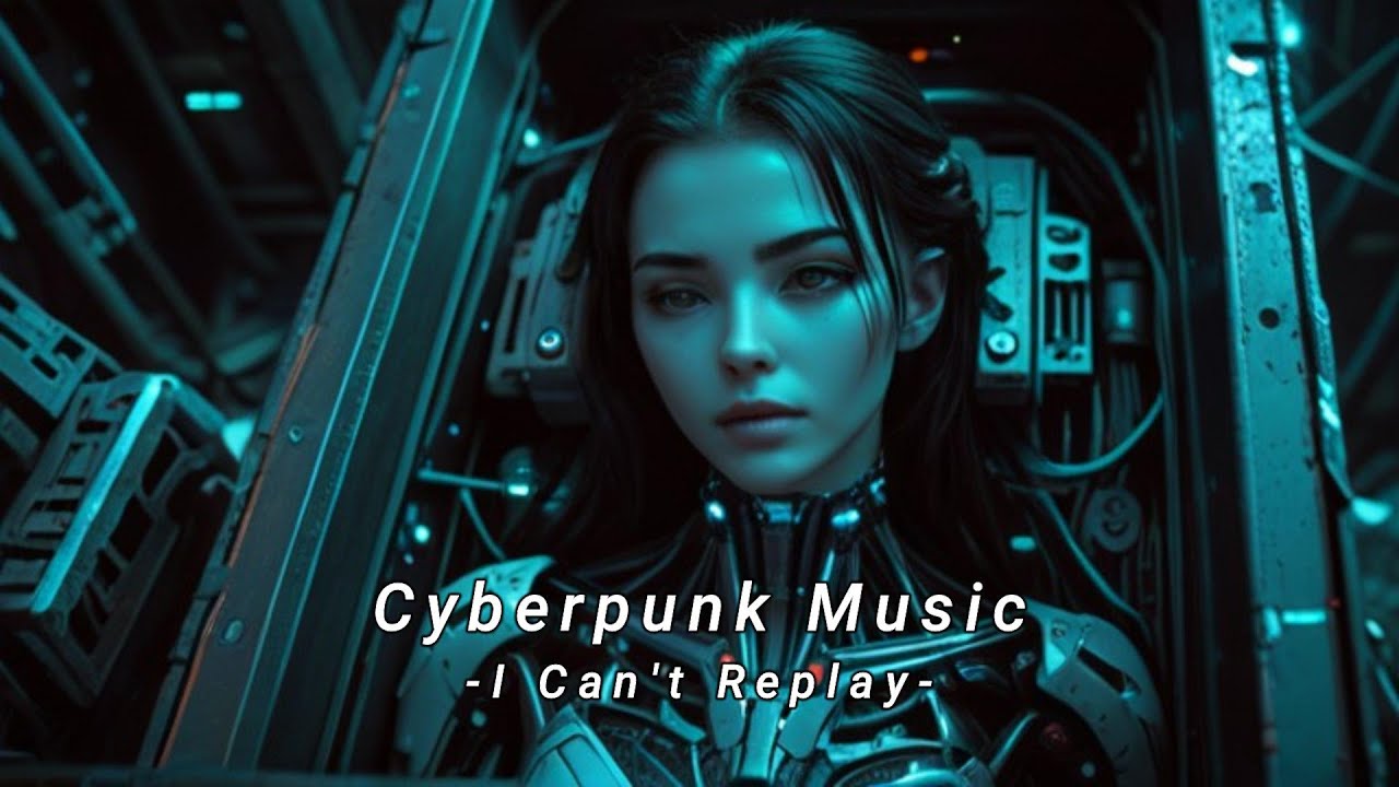 Cyberpunk Music -I Can't Replay- 🎧 Neo Classical Ambient / Emotional ...