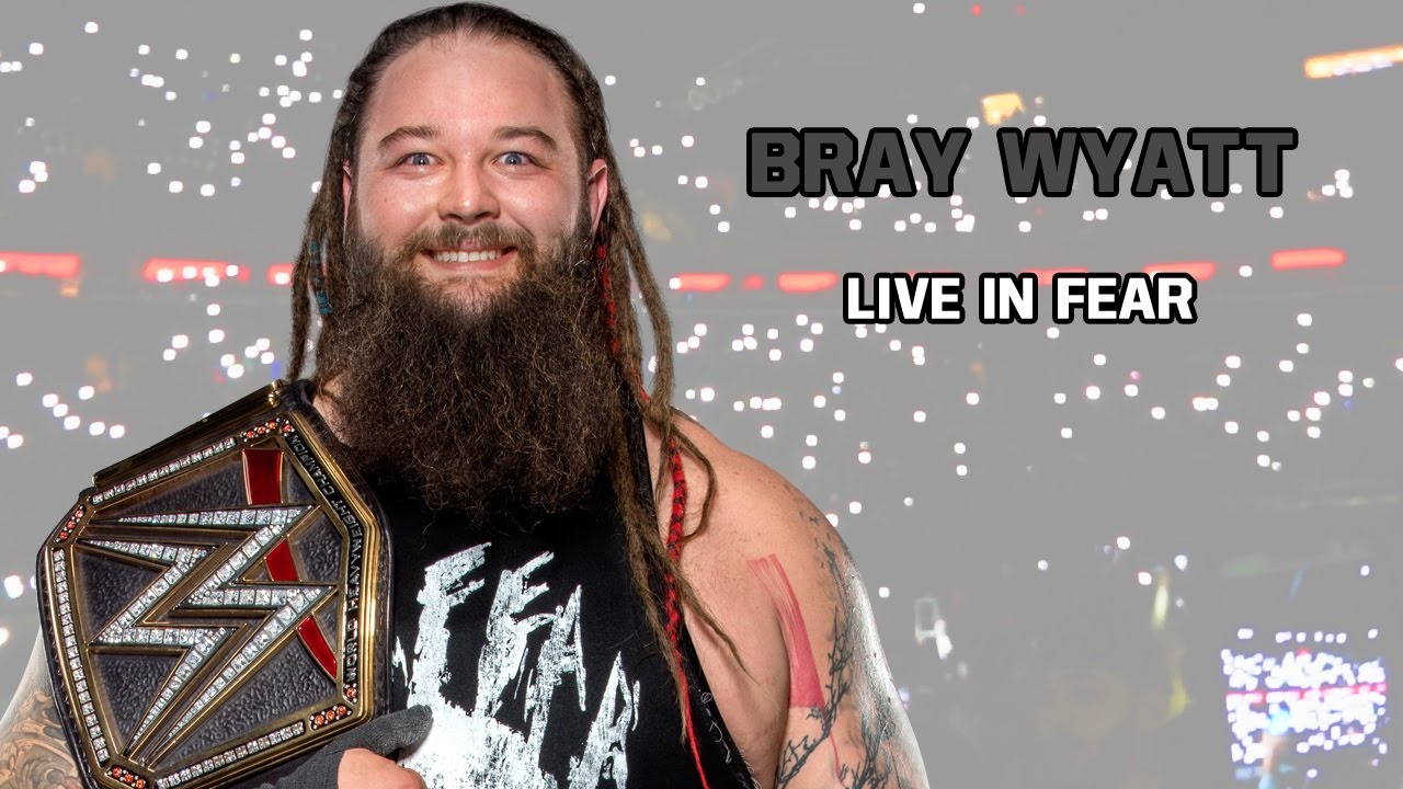 Bray Wyatt - Live in Fear (LYRICS) - YouTube