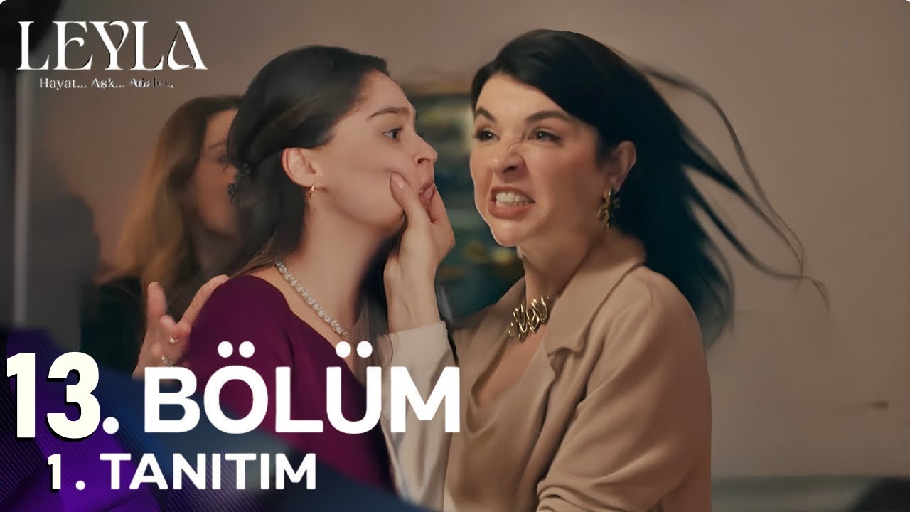 Leyla 13. Bölüm Fragman | Nur, Leyla'nın Gerçek Yüzünü Görüyor ! - YouTube