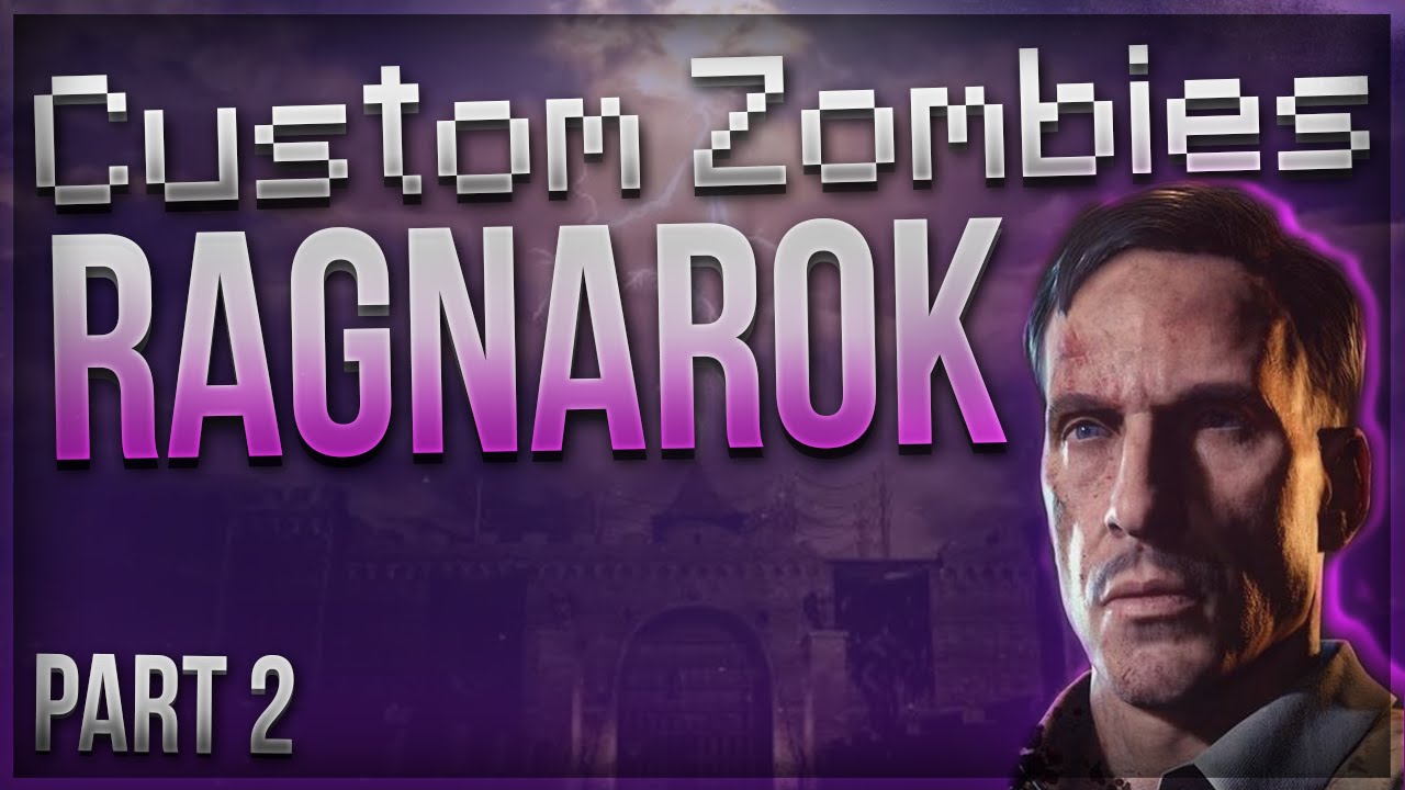 "INSANE BOSS ZOMBIES!" - Custom Zombies "RAGNAROK" - Part 2 (Call Of ...