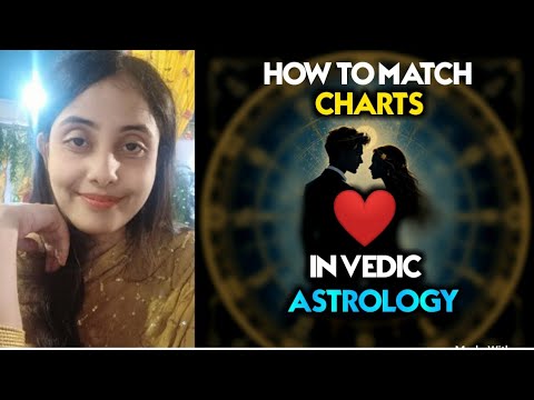 HOW TO MATCH CHARTS OR CHECK COMPATIBILITY IN VEDIC ASTROLOGY? - YouTube