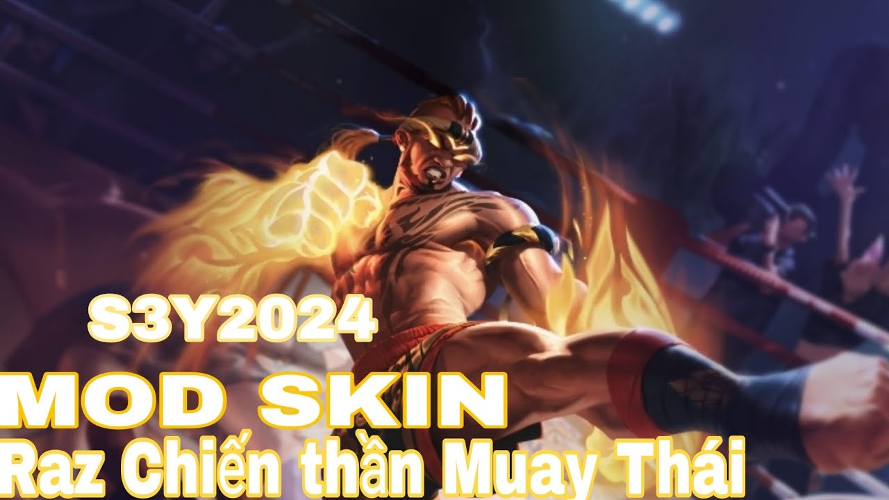 hướng dẫn Mod Skin Mod Skin Raz Chiến thần Muay Thái Full hiệu ứng liên ...