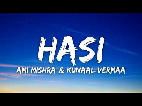 Hasi [Male Version] (Lyrics) - Ami Mishra & Kunaal Vermaa
