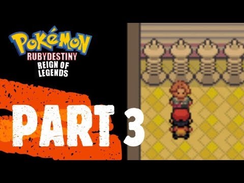 Pokemon Ruby Destiny: Reign of Legends (GBA) Part 3 - YouTube