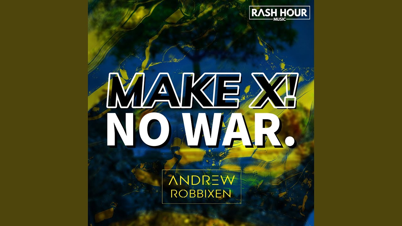 Make X! No War. (Extended Mix) - YouTube
