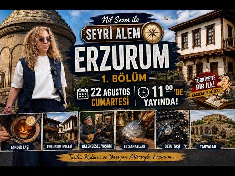 Erzurum 1.Bölüm Fragman | Nil Sezer ile Seyri Âlem