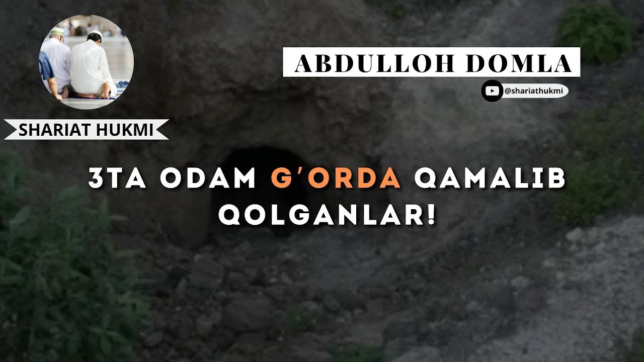 3ta odam G’orda qamalib qolganlar! #abdullohdomla - YouTube